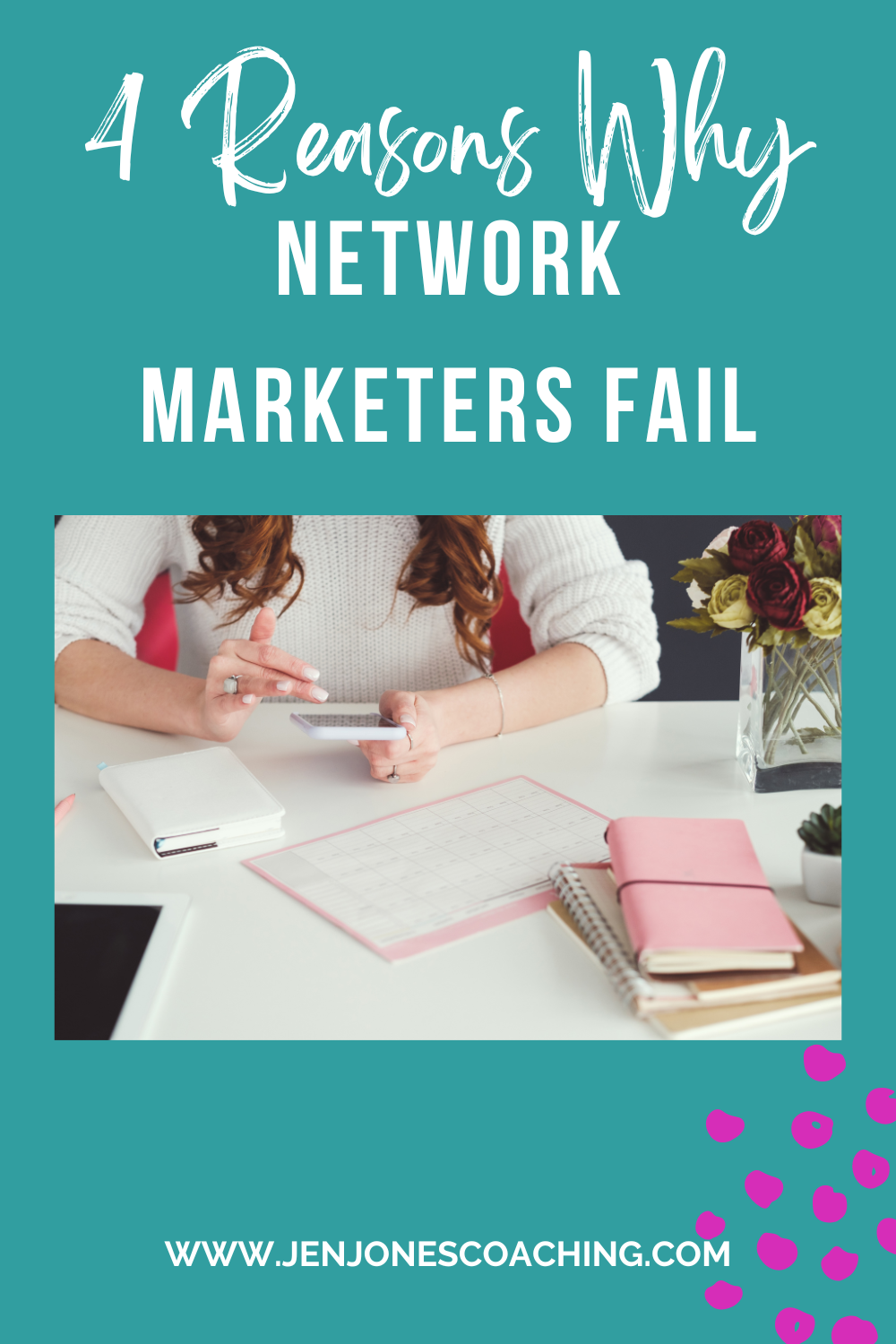 Why Network Marketers Fail (And How You Can Avoid It) - Jen Jones Coaching